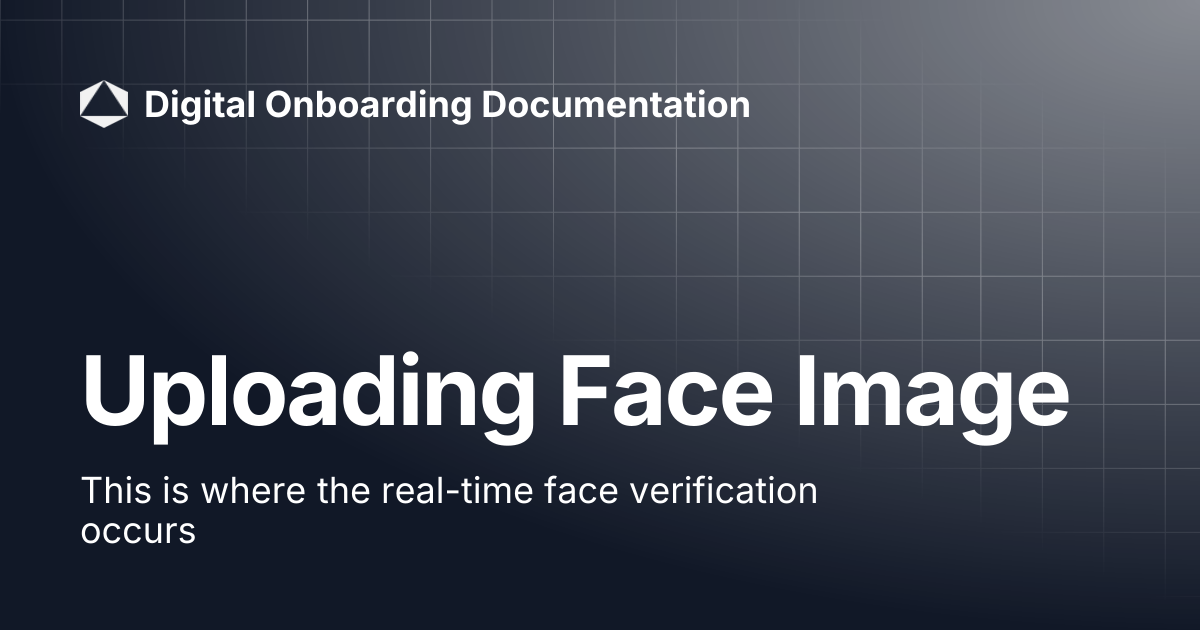 Uploading Face Image | Digital Onboarding Documentation